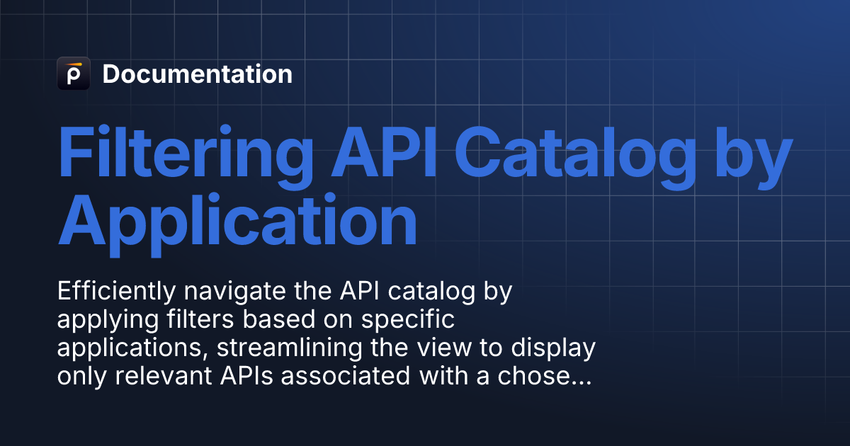 Filtering API Catalog by Application | Documentation