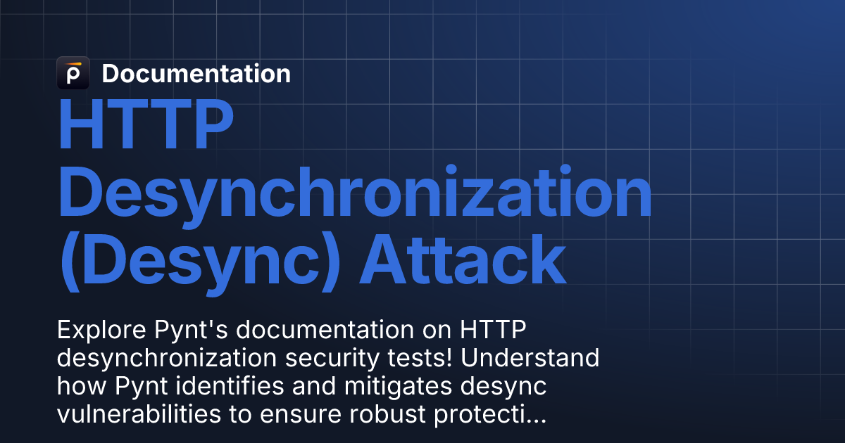 HTTP Desynchronization (Desync) Attack | Documentation