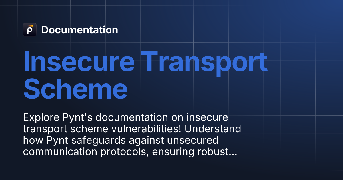 Insecure Transport Scheme | Documentation